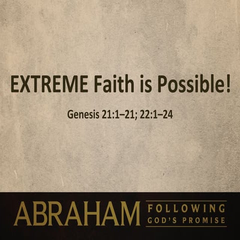 Extreme Faith Is Possible Slides, 12/30/12 | PDF