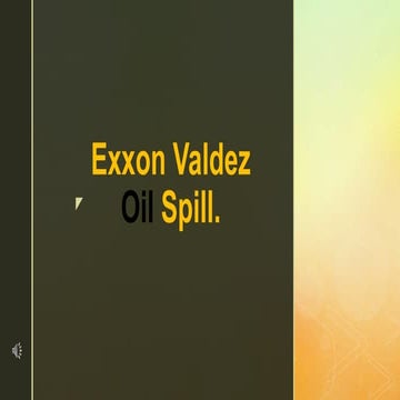 Exxon valdez oil spill | PPTX
