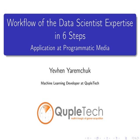 Евгений Яремчук "Workflow of the Data Scientist Expertise in 6 Steps. Application at ...