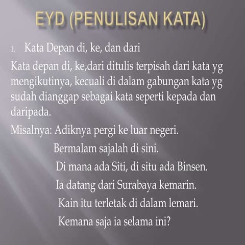 EYD 15 penulisan yang tepat berdasarkan ejaan yang disempurnakan | PPT