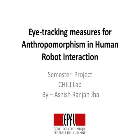 Eye tracking measures for anthropomorphism in HRI | PPT
