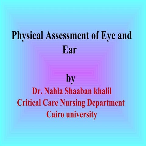 Eye and ear assessment | PPT