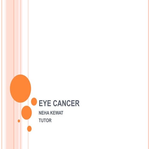 EYE CANCER.pptx prepared by Neha kewat digital learning | PPTX