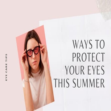 Ways to Protect Your Eyes This Summer | PDF