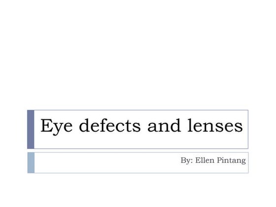 defects of eye class 10 phy | PPTX