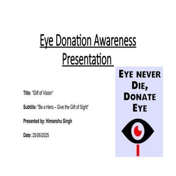 Eye/Cornea Donation Awareness PPT by Dr Himanshu Singh | PPTX