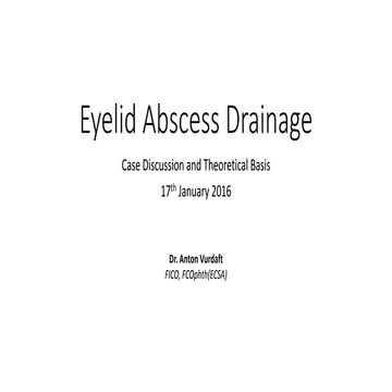 Eyelid abscess drainage | PPTX
