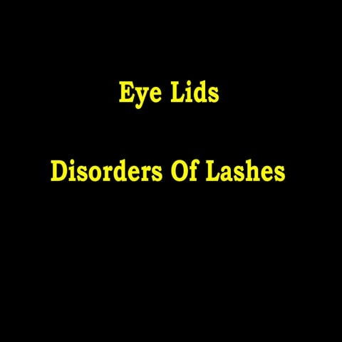 Eye lids disorders of lashes | PPT | Eye and Vision Conditions ...
