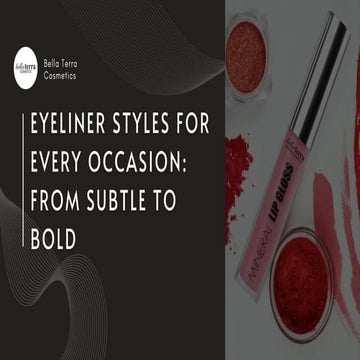 Eyeliner Styles for Every Occasion: From Subtle to Bold | PPT