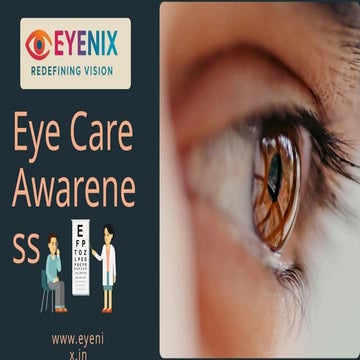 Eyenix - Eye Care Awareness health and vision care. | PPTX