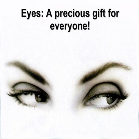 Eyes Very Precious Gift For Everyone In World - Eyelastin | PPT