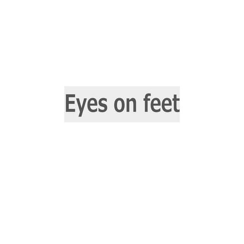Eyes on feet | PDF