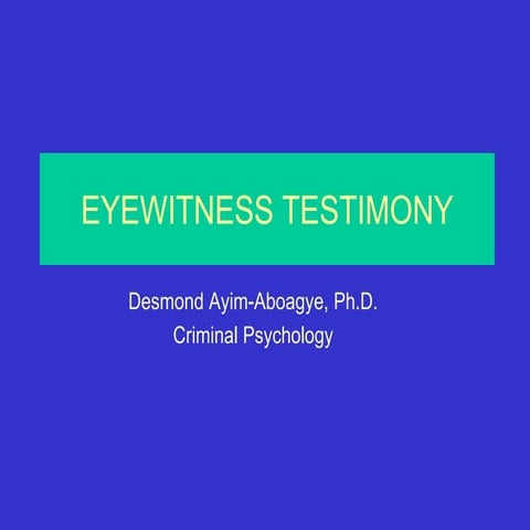 EYEWITNESS TESTIMONY.ppt criminal psychol | PPT