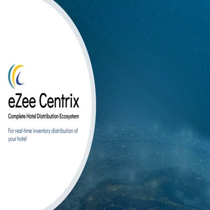 eZee Centrix - Online Hotel Channel Manager | PPT