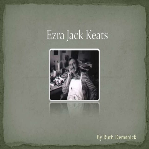 Ezra Jack Keats.Powerpoint | PPTX