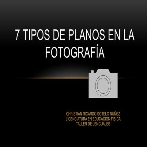 7 tipos de planos en fotografia | PPTX