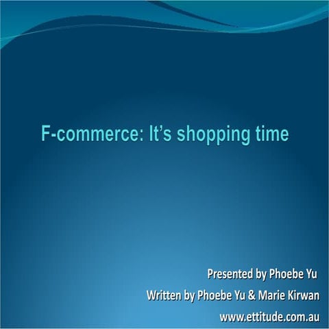 F commerce- it's shopping time | PPT