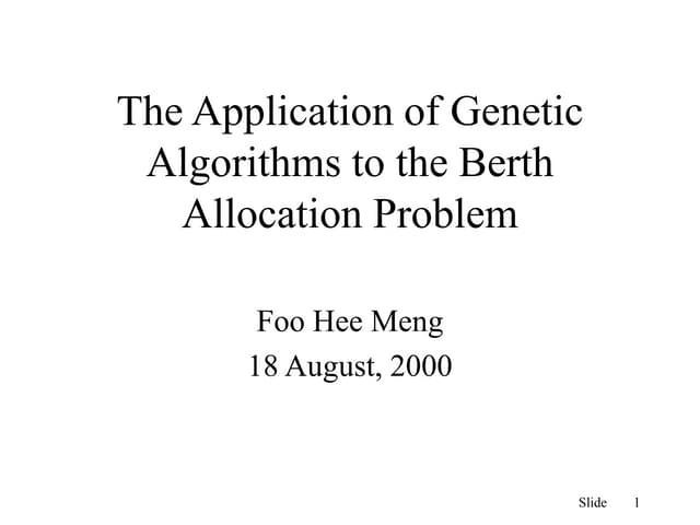 The Application Of Genetic Algorithms To The Berth Allocation Problem Ppt 4501