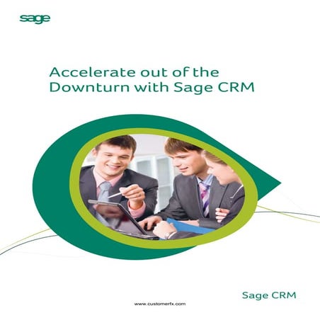 Accelerate Out Of The Downturn With Sage CRM | PDF