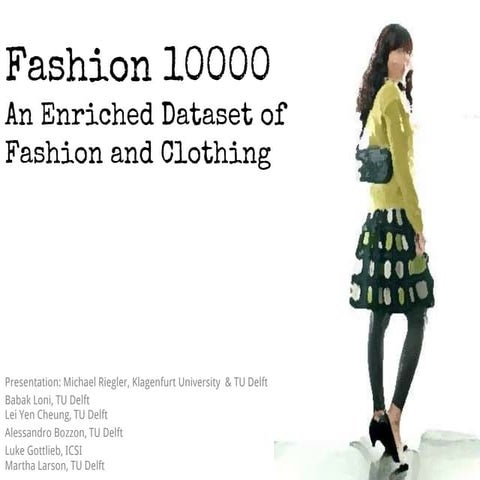 Fashion 10000: An Enriched Dataset of Fashion and Clothing | PPTX