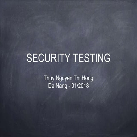 [devday2018] Security Testing By Thuy Nguyen Software Engineer At Axon Active Vietnam Ppt