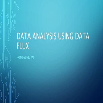 Data Analysis using Data Flux | PPTX