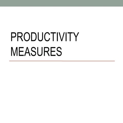 Productivity Measures | PPT