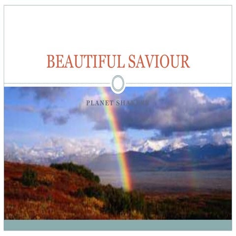 Beautiful saviour | PPTX