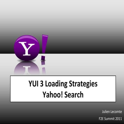An unconventional loading strategy for YUI 3 | PPT