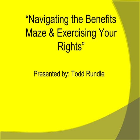 Navigating the Benefits Maze & Exercising Your Rights | PPT
