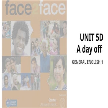 F2F 2nd-ed Student Coursebook UNIT 5D A day off | PPT