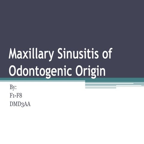 Maxillary Sinusitis - Odontogenic Origin | PPTX