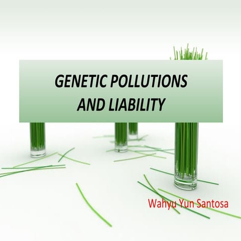 F3. genetic pollution & liability | PPT