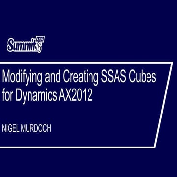 Modifying And Creating Ssas Cubes For Dynamics Ax2012 Linked In Edit Ppt 