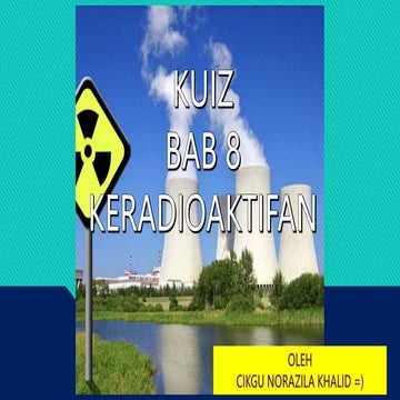 Sains Menengah Rendah Kuiz Sains Ting 3 Bab 8 Keradioaktifan Pptx
