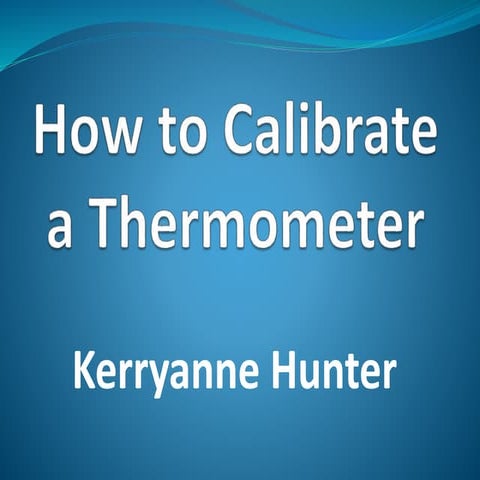 How to Calibrate a Thermometer | PPTX