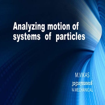 analyzing system of motion of a particles | PPT
