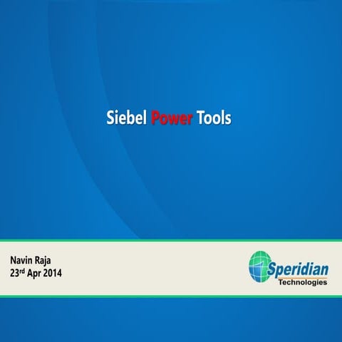 Presentation on Siebel Power Tools | PPTX