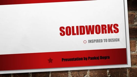 Solid works ppt | PPTX | 3-D Graphics | Computer Software and Applications