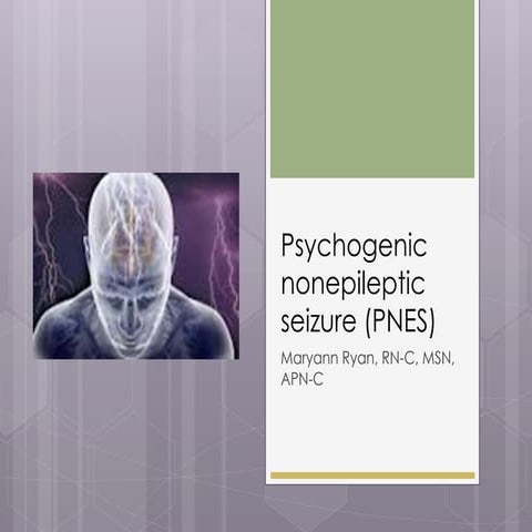 Psychogenic nonepileptic seizure (PNES) | PPTX
