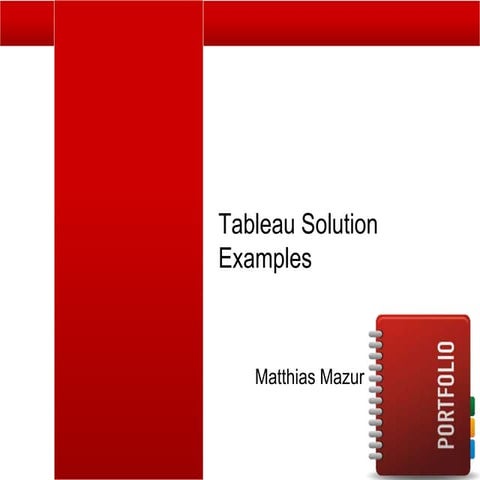 Tableau Solution Examples - Matthias Mazur | PPT