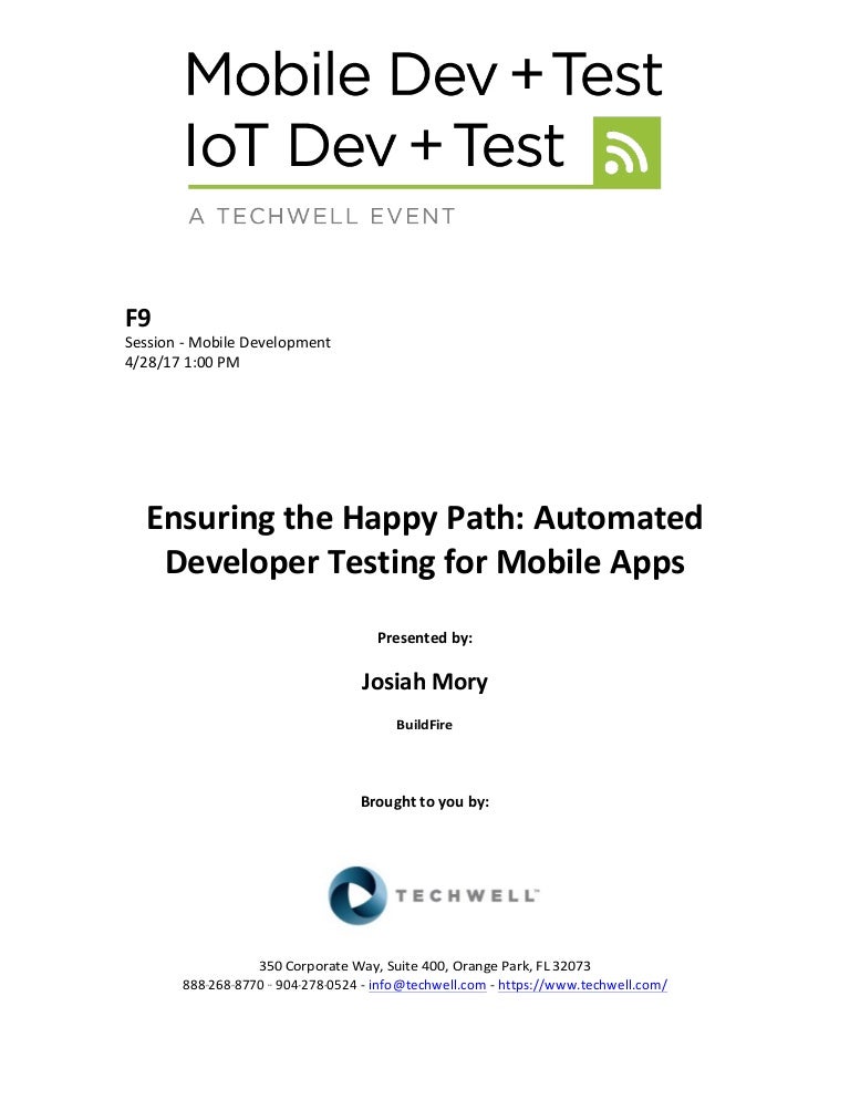 Ensuring the Happy Path: Automated Developer Testing for Mobile Apps Ensuring the Happy Path: Automated Developer Testing for Mobile Apps