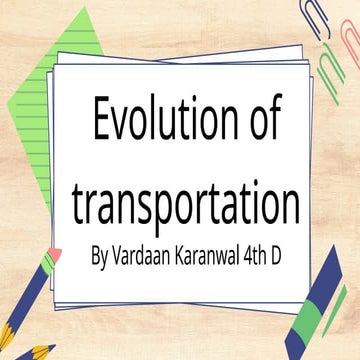 FA2-Vardaan Karanwal-SST-THE EVOLUTION OF TRANSPORTATION.pptx