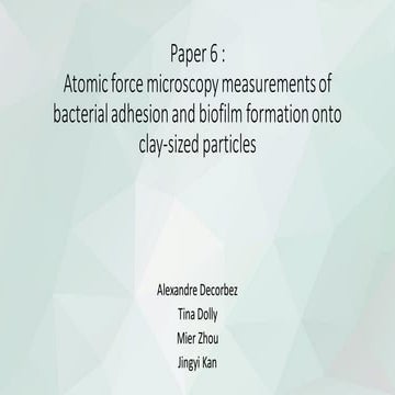 Atomic force microscopy measurements of bacterial adhesion and biofilm ...