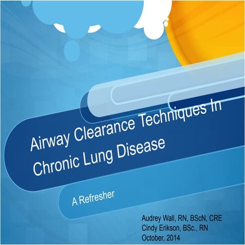 Airway Clearance Techniques in Chronic Lung Disease | PPTX