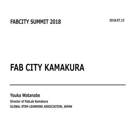 Presentation of Fab City Kamakura / Japan : FabLab Kamakura | PDF