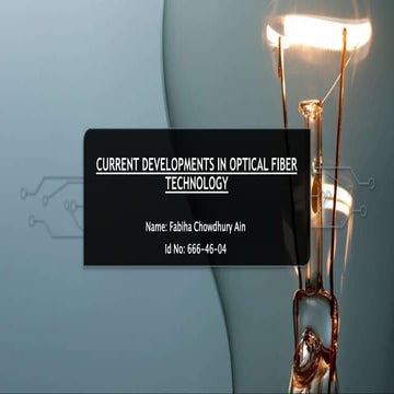 current developments in optical fiber technology | PPTX