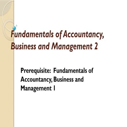 FABM2 week 2 Fundameentals of FABM 2.pptx