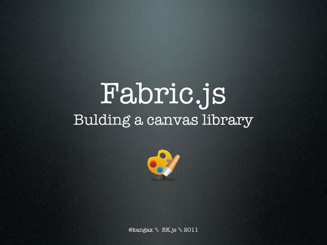 Fabric.js — Building a Canvas Library | KEY Fabric.js — Building a Canvas Library | KEY