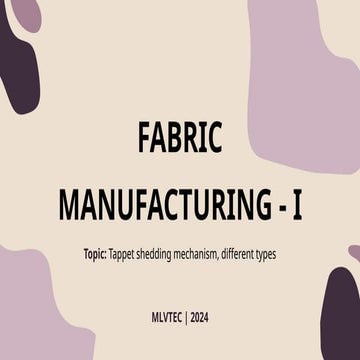 FABRIC MANUFACTURING - I textile engineering | PPTX